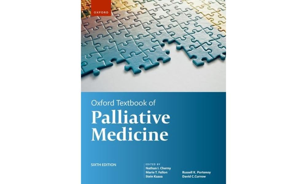 Oxford Textbook of Palliative Medicine (Oxford Textbooks) : Cherny ...
