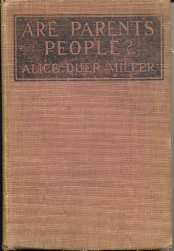 Are Parents People?: Alice Duer Miller: Amazon.com: Books