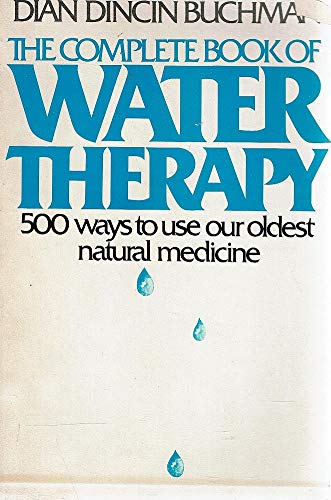 The Complete Book of Water Therapy: Dian Dincin Buchman: 9780525930938 ...