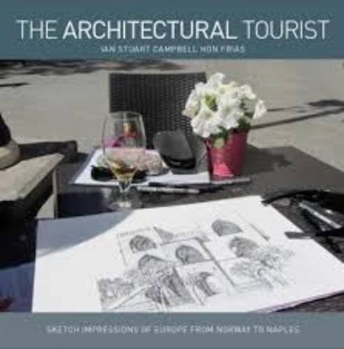 The Architectural Tourist: Architectural Impressions of Europe from ...