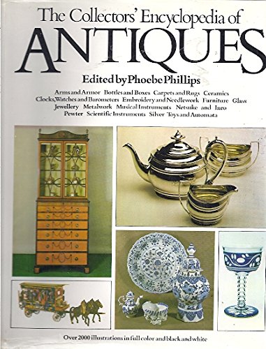 The Collector's Encyclopedia of Antiques: Phoebe Phillips ...