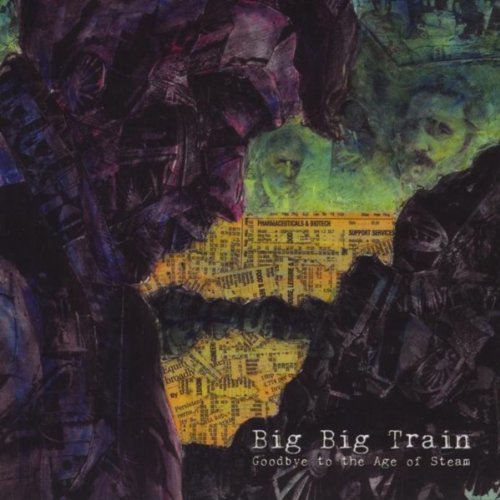Amazon MusicでBig Big TrainのGoodbye to the Age of Steam (2011 re-issue)を再生する