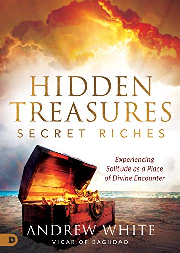 Hidden Treasures, Secret Riches: Experiencing Solitude as a Place of ...