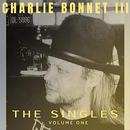 Amazon.co.jp: The Singles, Vol. One : Charlie Bonnet III: デジタルミュージック