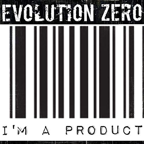 Play I'm a Product by Evolution Zero on Amazon Music