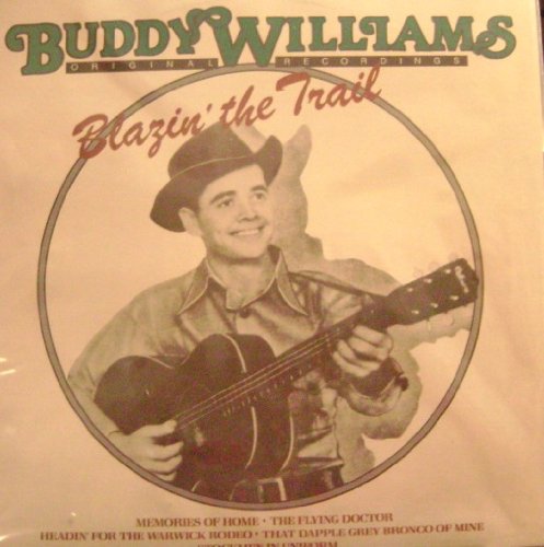 Buddy Williams - Blazin The Trail- Buddy Williams Original Recordings ...