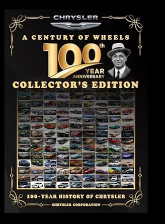 Chrysler Corporation, a Century on Wheels: Collector's Edition: Cooper ...