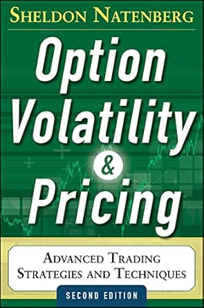 Option Volatility and Pricing: Advanced Trading Strategies and Techniques, 2nd Edition ...