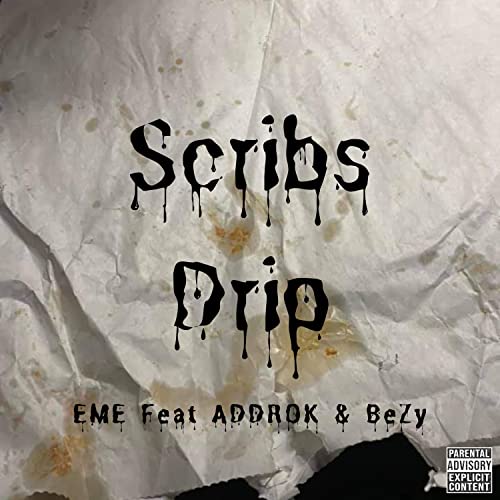 Scribs Drip by Eme feat. ADDROK & Bezy on Amazon Prime Music