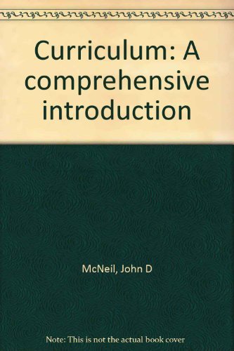 Curriculum: A comprehensive introduction: McNeil, John D: 9780316563215 ...