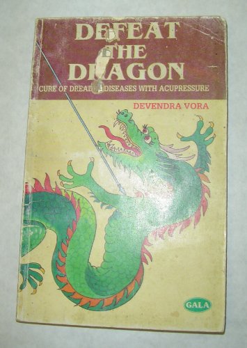 Defeat the Dragon: Vora, Dr. Devendra: 9788124303764: Amazon.com: Books