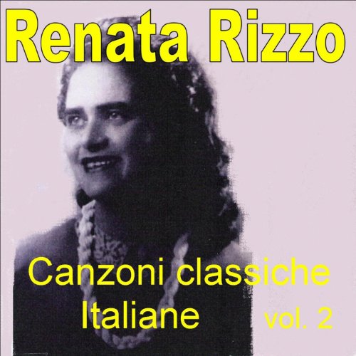 Play Canzoni classiche italiane, vol. 2 by Renata Rizzo on Amazon Music
