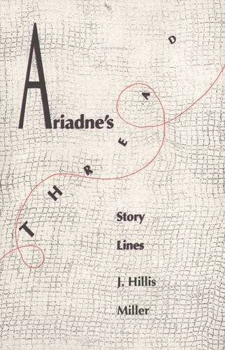 Ariadne's Thread: Story Lines: Miller, Professor J. Hillis ...