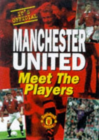 Manchester United: Meet the Players (Manchester United Official Pocket ...