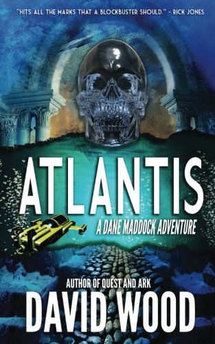 Atlantis: A Dane Maddock Adventure (Dane Maddock Adventures): Wood, David: 9781940095646: Amazon ...