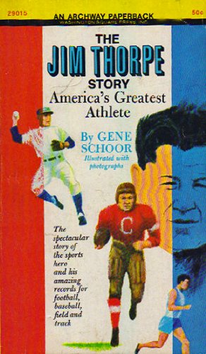 The Jim Thorpe Story: America's Greatest Athlete: Gene Schoor: Amazon ...