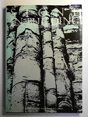 Stone in building: Its use and potential today: Ashurst, John ...