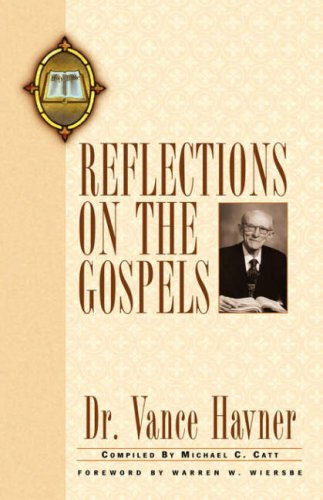 Vance Havner's Reflections: Catt, Michael: 9781591606284: Amazon.com: Books