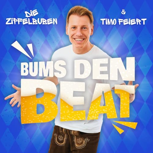 Spiele Bums den Beat von Die Zipfelbuben & Timo Feiert auf Amazon Music ab