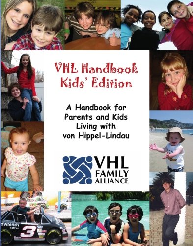 VHL Handbook Kids' Edition: A handbook for parents and kids living with ...