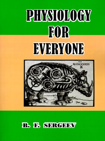 Physiology for Everyone: Sergeev, Boris, Meshkov, Oleg: 9780898750577 ...