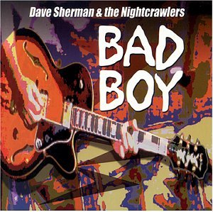 Bad Boy: Dave Sherman & The Nightcrawlers: Amazon.in: Music}
