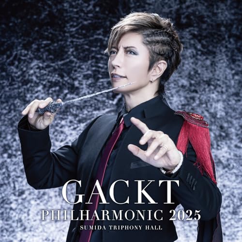 Amazon.co.jp: GACKT PHILHARMONIC 2025 - 魔王シンフォニー (Live at すみだトリフォニーホール 2025) : GACKT: デジタルミュージック