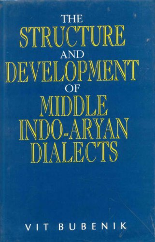 Structure and Development of Middle Indo-Aryan Dialects (MLBD Series in ...