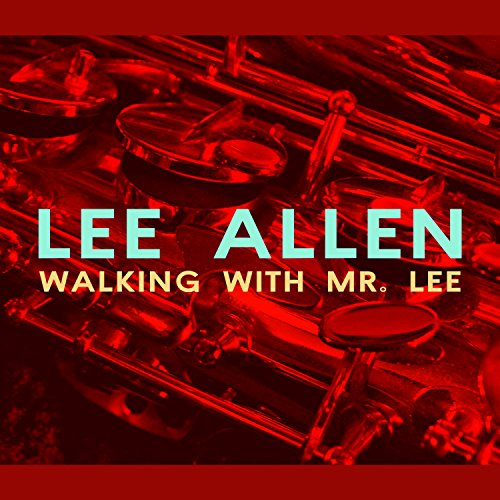 Walkin' with Mr. Lee by Lee Allen on Amazon Music - Amazon.co.uk