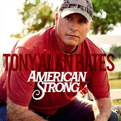 Play American Strong by Tony Alan Bates on Amazon Music