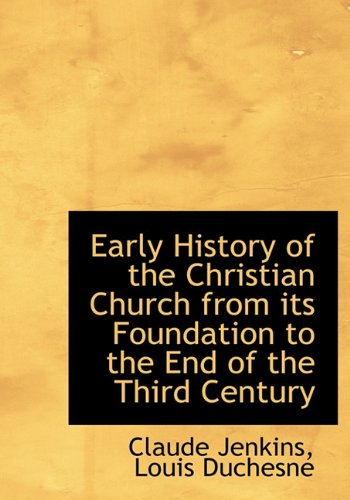 Early History of the Christian Church from its Foundation to the End of ...