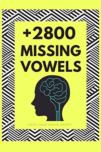 Missing Vowels: Keep Your Brain Sharp with Over 2800 Words Missing ...