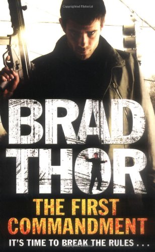 The First Commandment: Amazon.co.uk: Thor, Brad: 9781847391940: Books