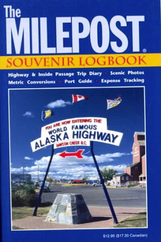 The Milepost Souvenir Logbook: Morris Communication Corp: 9781892154040 ...