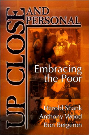 Amazon | Up Close and Personal: Embracing the Poor | Shank, Harold ...