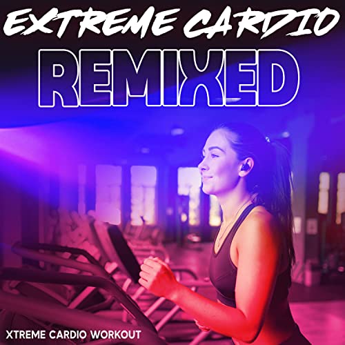 Amazon.com: Extreme Cardio Remixed : Xtreme Cardio Workout: Digital Music