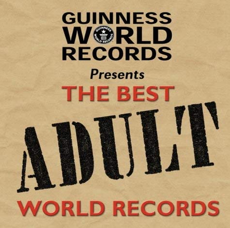 Guinness World Records : The Best Adult Records: Anonymous ...