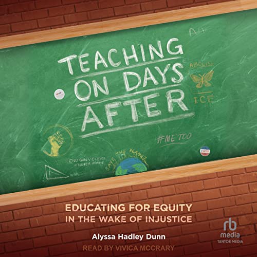 Amazon.com: Teaching on Days After: Educating for Equity in the Wake of ...