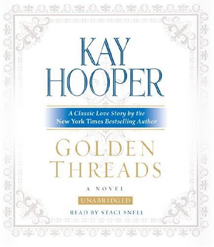 Golden Threads: Hooper, Kay, Snell, Staci: 9780739341117: Amazon.com: Books