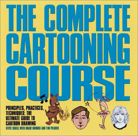 Amazon.com: The Complete Cartooning Course: Principles, Practices ...