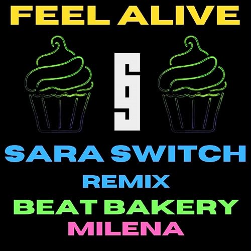 Amazon.co.jp: Feel Alive (Sara Switch Remix) : Beat Bakery & Milena: Digital Music