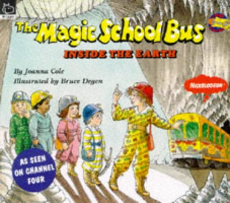 The Inside the Earth (Magic School Bus S.) : Cole, Joanna, Degen, Bruce ...