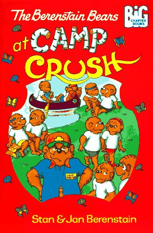 Buy The Berenstain Bears at Camp Crush (Berenstain Bears Big Chapter ...