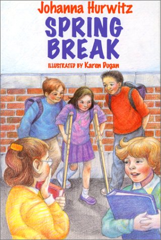 Spring Break: Hurwitz, Johanna, Dugan, Karen: 9780688149376: Amazon.com ...