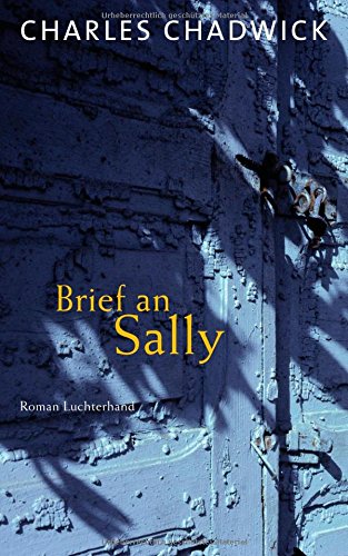 Brief an Sally: Roman : Chadwick, Charles, Berr, Klaus: Amazon.de: Bücher