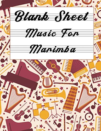 Amazon.com: Blank Sheet Music For Marimba: Music Manuscript Paper ...
