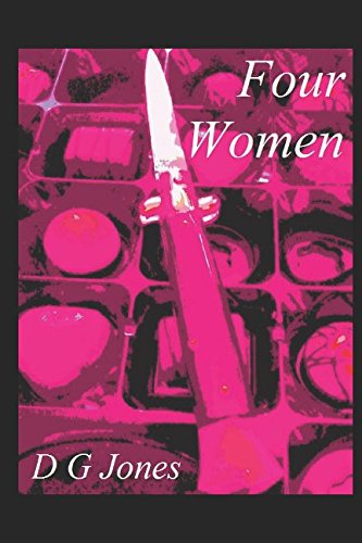 Four Women: Jones, D G: 9781520339306: Amazon.com: Books