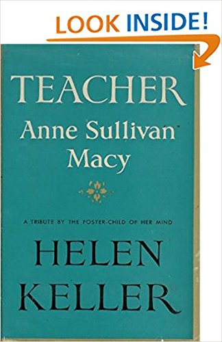 Teacher: Ann Sullivan Macy: Keller, Helen, Cover Art: Books - Amazon.ca