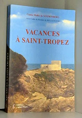 Amazon.com: Vacances à Saint Tropez: 9782864961017: de Sosdemberg ...