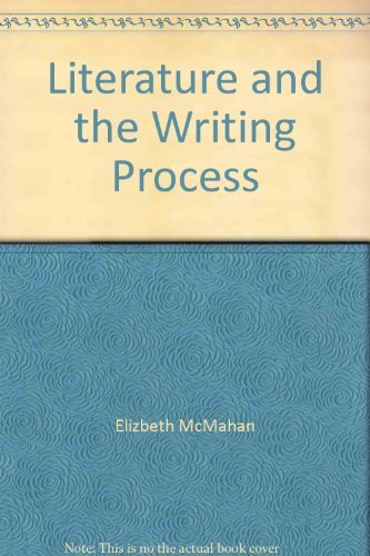 Literature and the Writing Process: Elizabeth McMahan: 9780132388740 ...